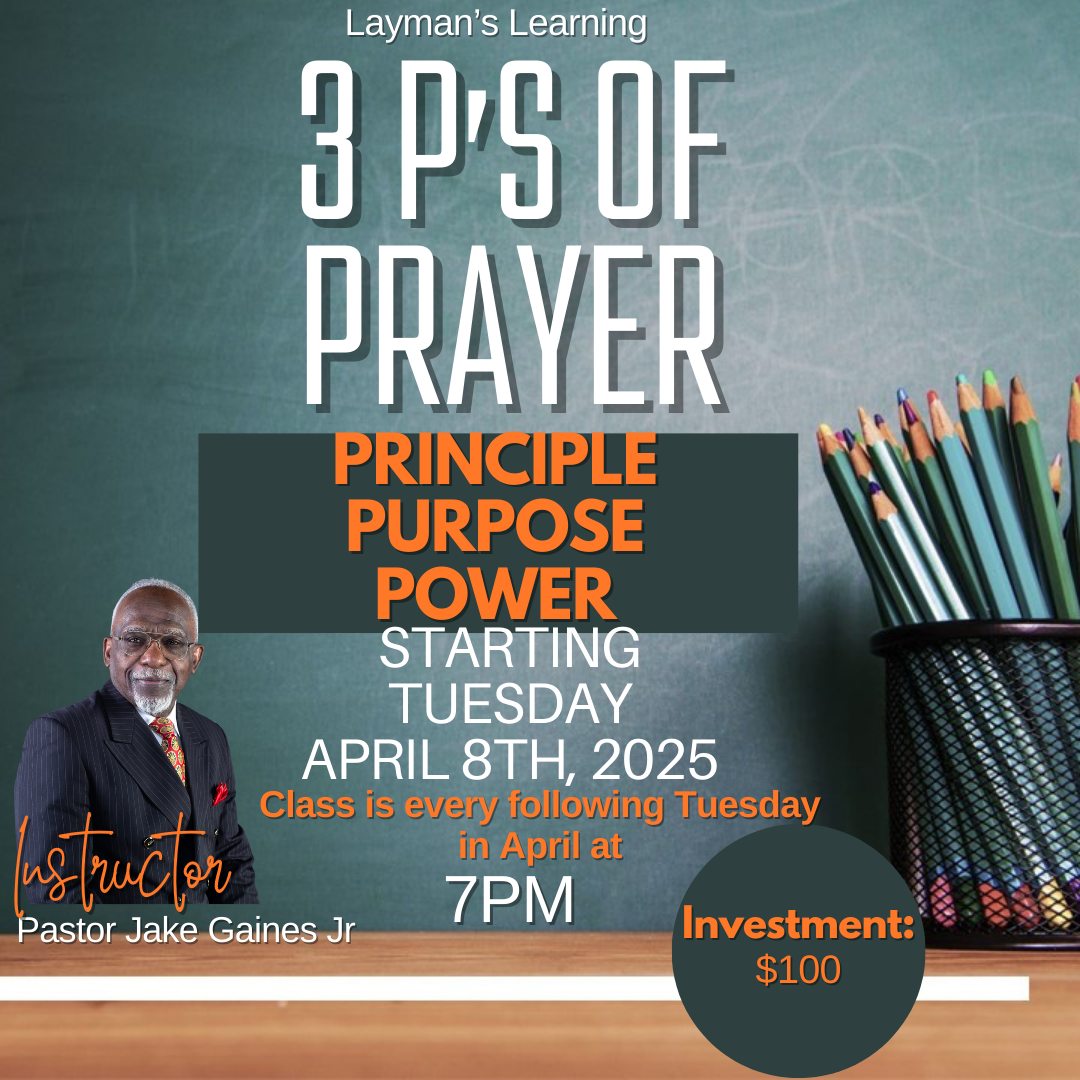 April 2025 Class: "3 P's of Prayer" – Layman's Learning